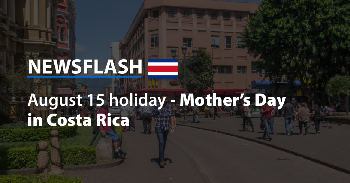 August 15 Holiday - Mother’s Day in Costa Rica - BLP Legal